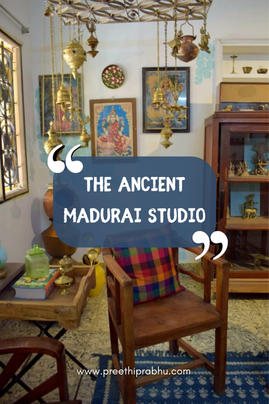 The Ancient Madurai Studio - Preethi Prabhu